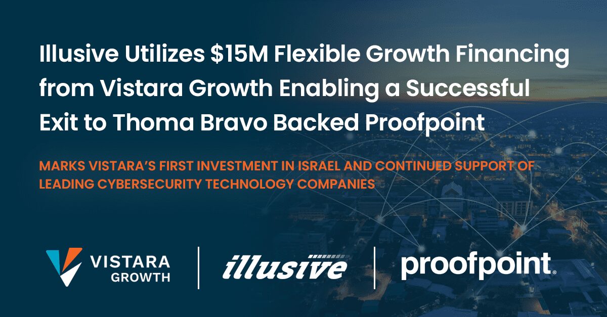 Illusive Utilizes $15M Flexible Growth Financing from Vistara Enabling ...