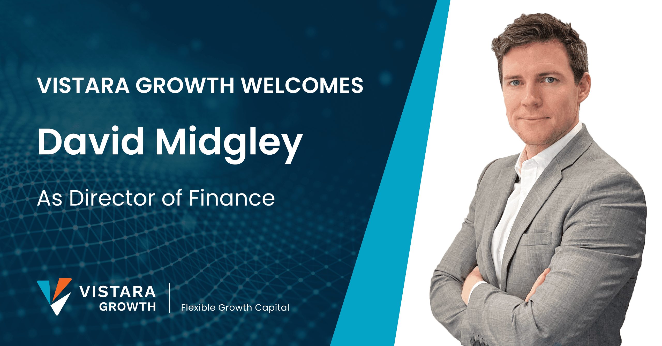 David Midgley Joins Vistara as Director of Finance | Vistara Growth